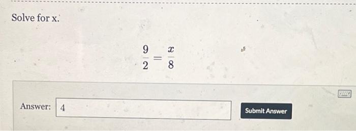 Solved Solve for x. 9 2 8 Answer: 4 Submit Answer | Chegg.com