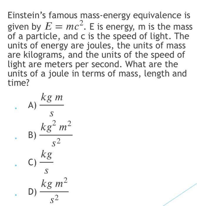 Solved Einstein's famous mass-energy equivalence is given by | Chegg.com