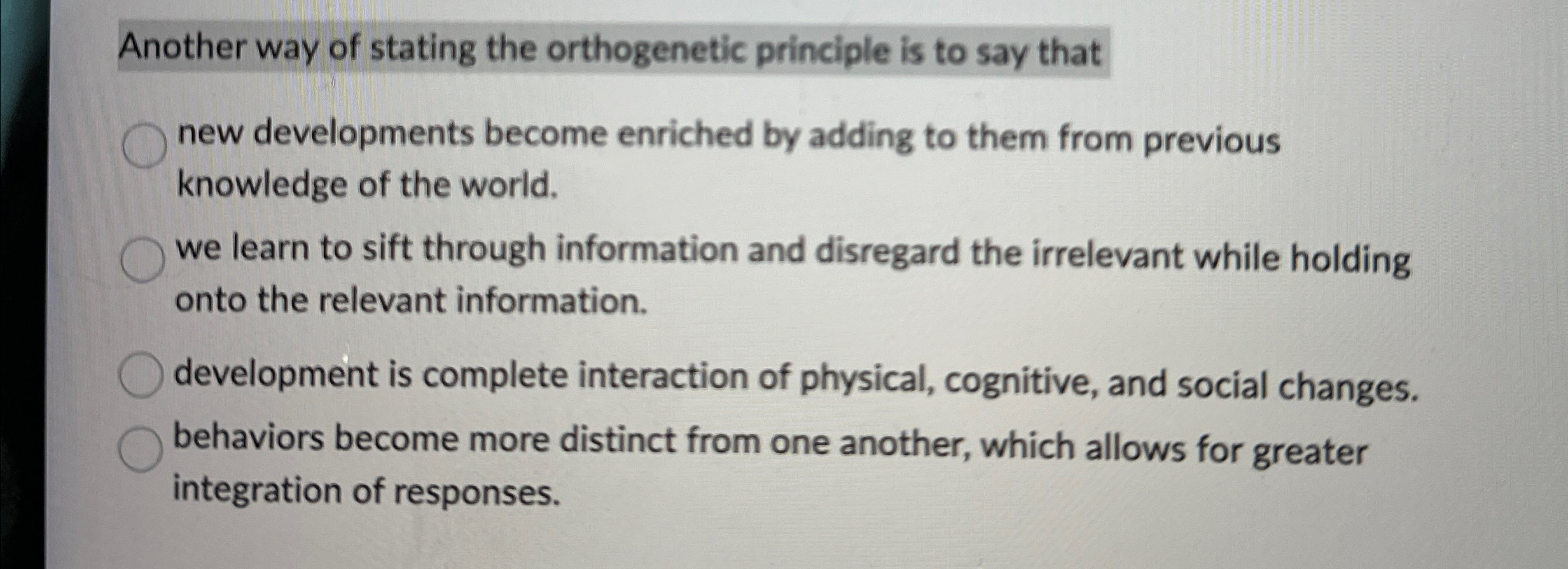 Solved Another way of stating the orthogenetic principle is | Chegg.com