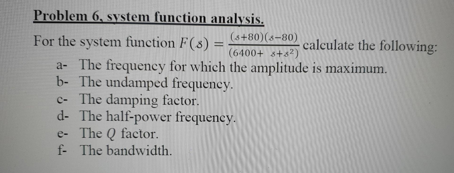 Solved Problem 6, system function analysis. (8+80)(8-80) For | Chegg.com