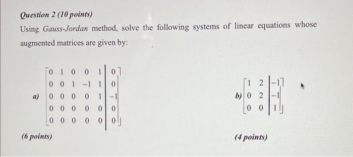 Solved Question 2 (10 points) Using Gauss-Jordan method, | Chegg.com
