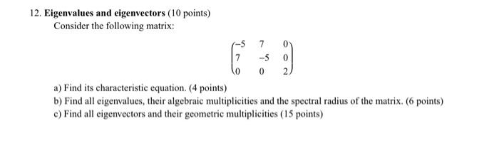Solved 12. Eigenvalues and eigenvectors (10 points) Consider | Chegg.com