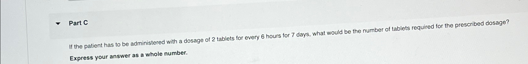 Solved Part CIf the patient has to be administered with a | Chegg.com