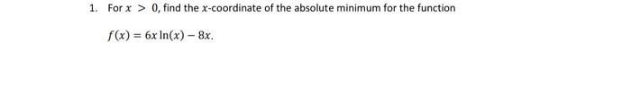 Solved 1. For x>0, find the x-coordinate of the absolute | Chegg.com