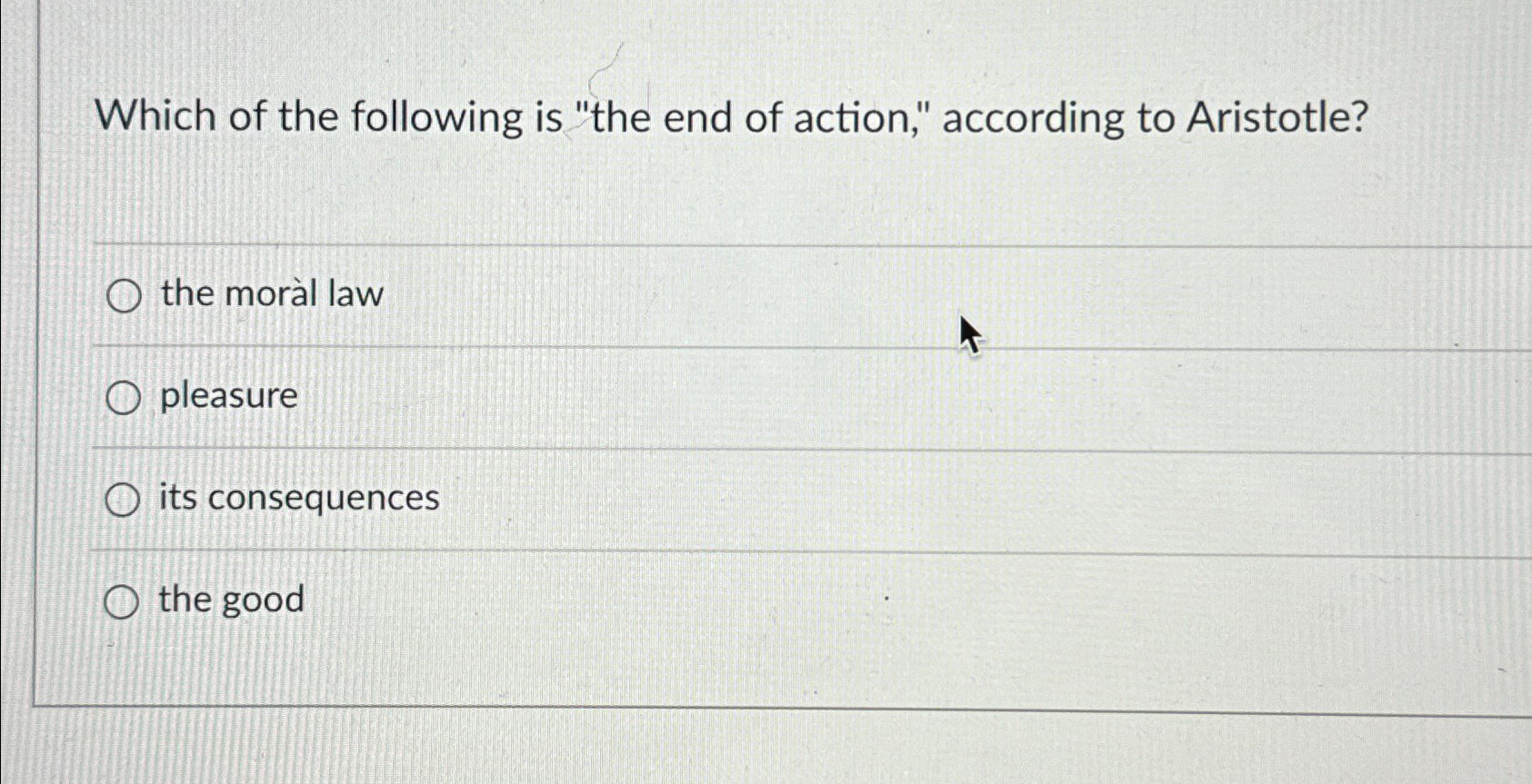 Solved Which of the following is "the end of action," | Chegg.com