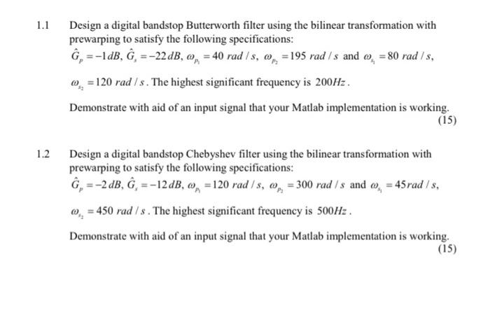 Solved 1 Design a digital bandstop Butterworth filter using | Chegg.com