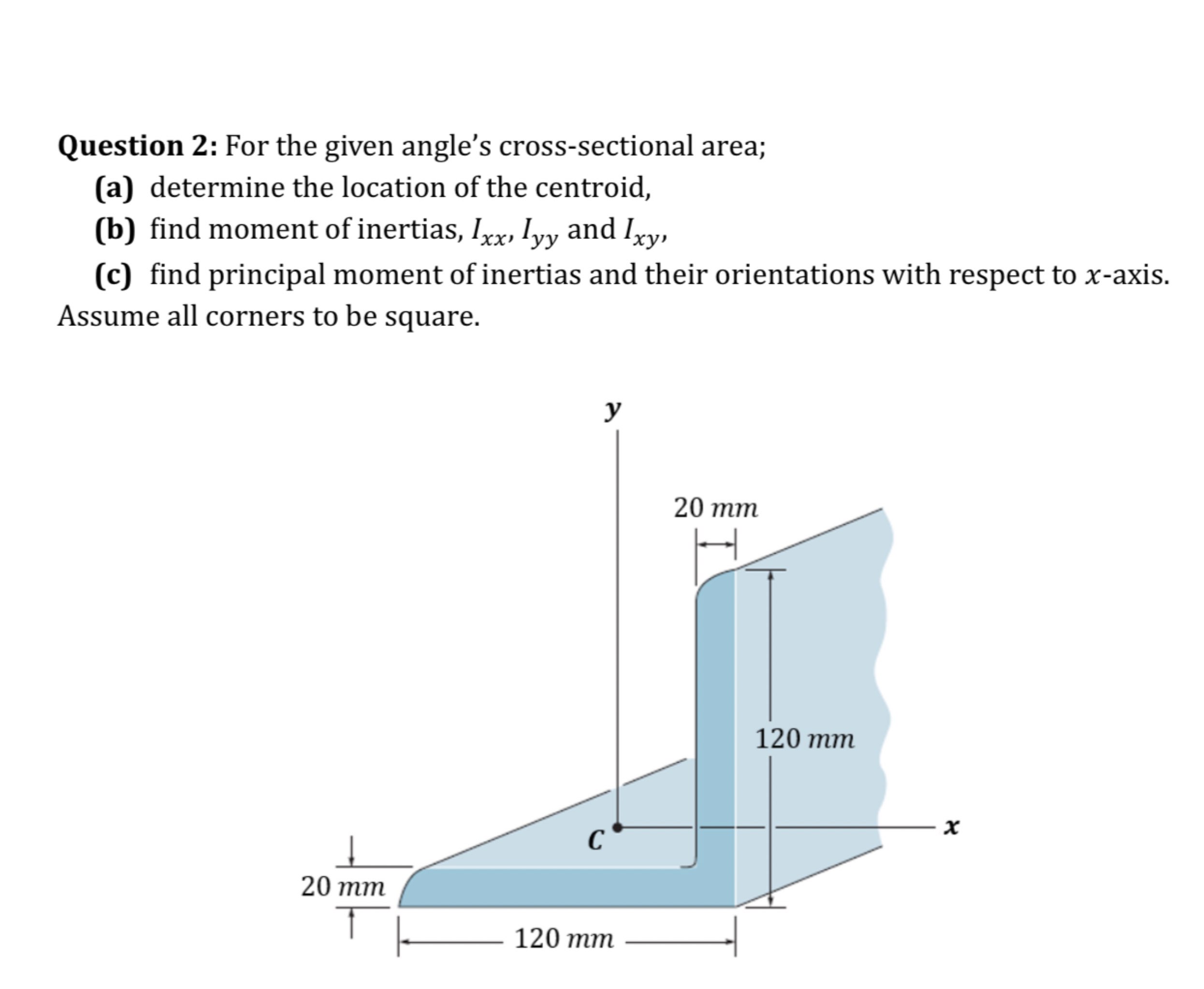 Solved Question 2: For the given angle's cross-sectional | Chegg.com