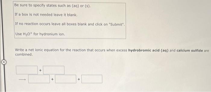 Solved Be sure to specify states such as (aq) or (s). If a | Chegg.com