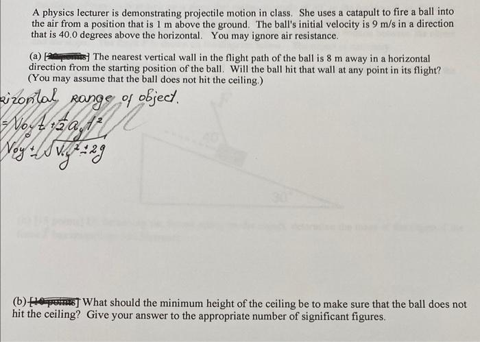 Solved A physics lecturer is demonstrating projectile motion | Chegg.com
