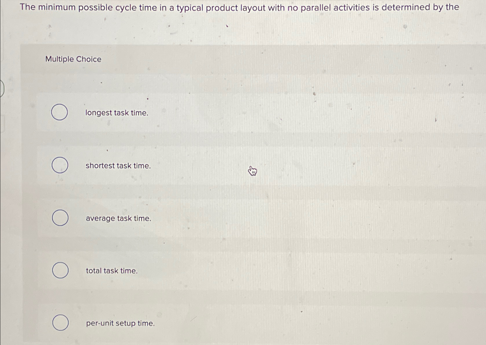 Solved The minimum possible cycle time in a typical product | Chegg.com