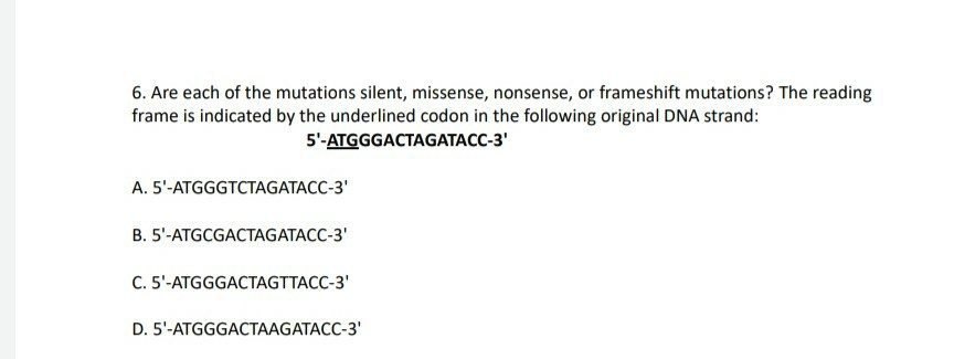 Solved 6. Are each of the mutations silent, missense, | Chegg.com