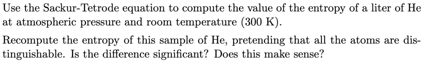 Solved Use the Sackur-Tetrode equation to compute the value | Chegg.com