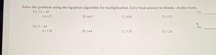 Solved Solve the problem using the Egyptian algorithm for | Chegg.com