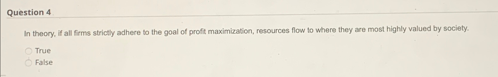 Solved Question 4In theory, if all firms strictly adhere to | Chegg.com