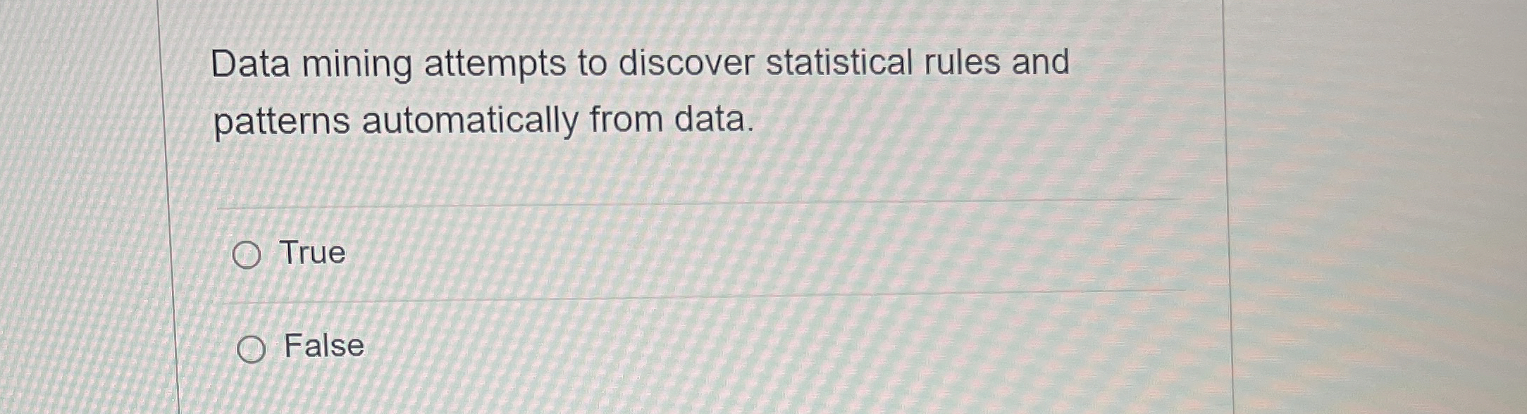 Solved Data mining attempts to discover statistical rules | Chegg.com