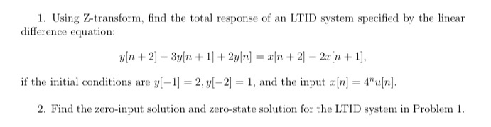 Solved 1. Using Z-transform, find the total response of an | Chegg.com