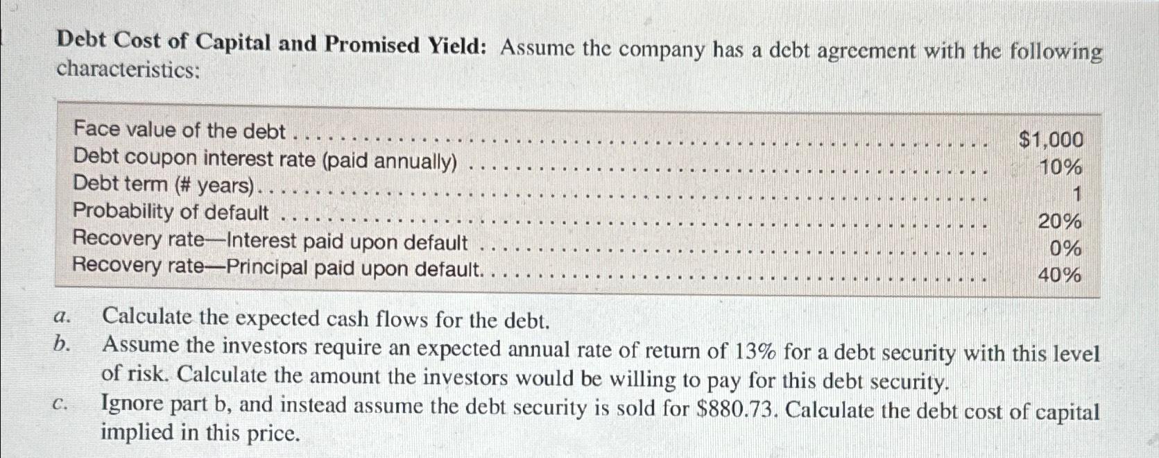 Solved Debt Cost of Capital and Promised Yield: Assume the | Chegg.com