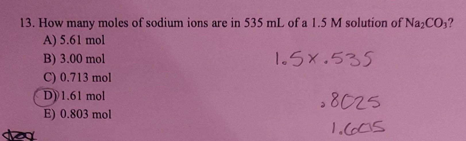 Solved moles of sodium ions in 535ml of a 1.5m so lution | Chegg.com