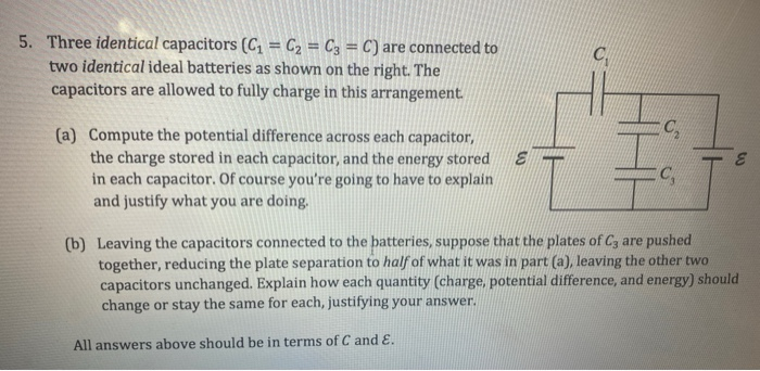 Solved 5. Three identical capacitors (C1 = C2 = C3 = C) are | Chegg.com
