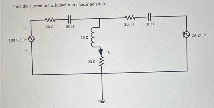 Solved Find the current in the inductor in phasor notation. | Chegg.com