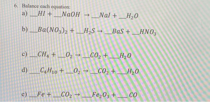 Solved 6. Balance each equation: a) HH + NaOH → _Nal + _H20 | Chegg.com