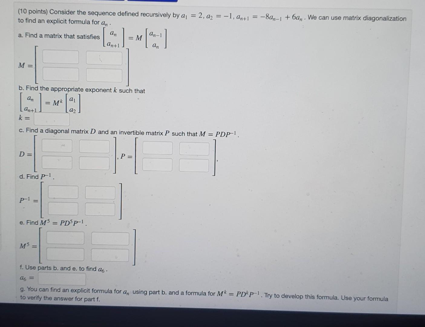 Solved (10 points) Consider the sequence defined recursively | Chegg.com
