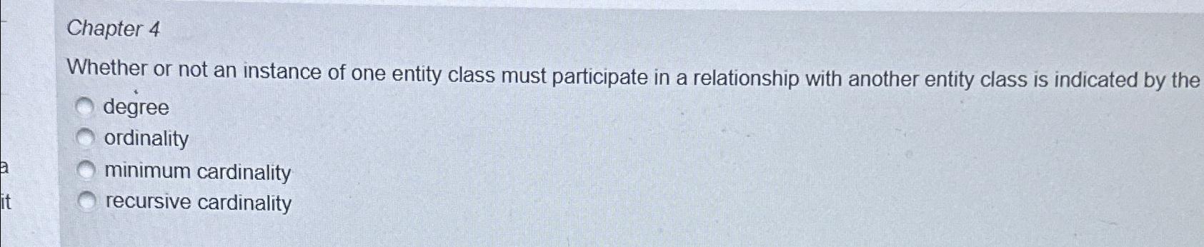Chapter 4Whether or not an instance of one entity | Chegg.com