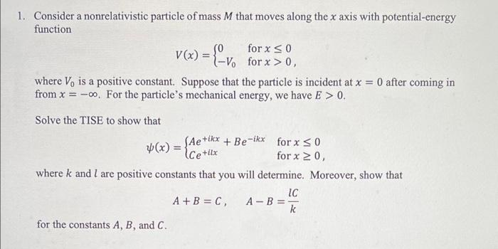 Solved = {vfor x 30, 1. Consider a nonrelativistic particle | Chegg.com Solved = {vfor x 30, 1. Consider a nonrelativistic particle | Chegg.com