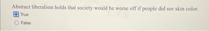 Solved Abstract liberalism holds that society would be worse | Chegg.com