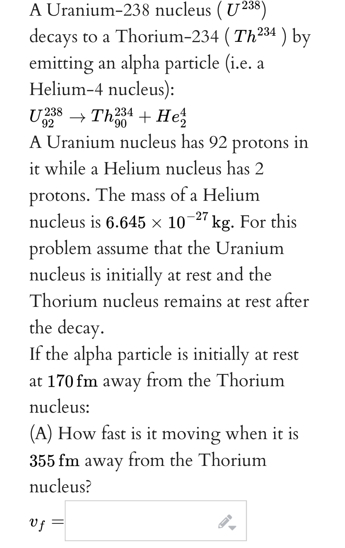 Solved A Uranium-238 ﻿nucleus (U238) ﻿decays to a | Chegg.com