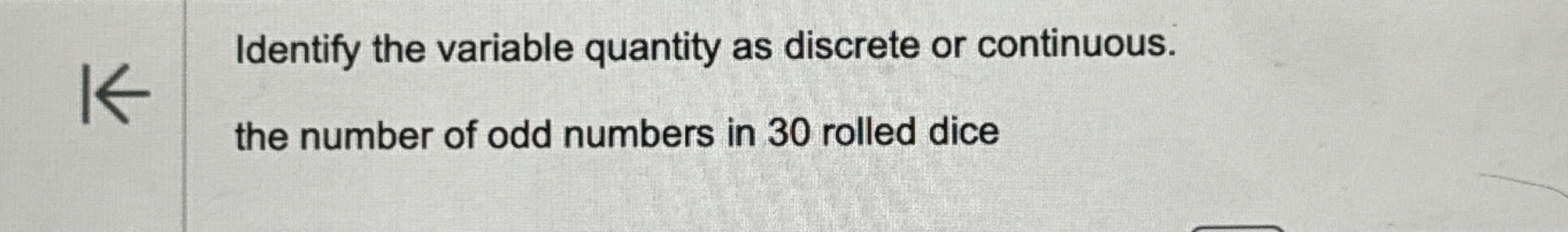 Solved Identify the variable quantity as discrete or | Chegg.com