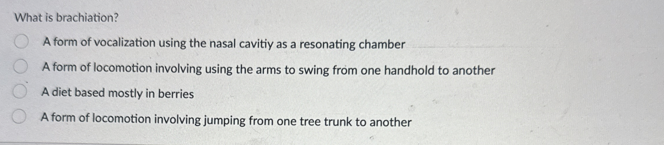 Solved What is brachiation?A form of vocalization using the | Chegg.com