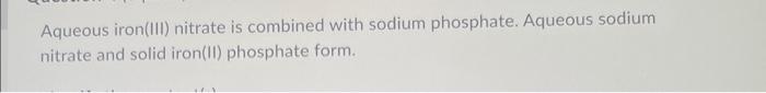 Solved Aqueous iron(III) nitrate is combined with sodium | Chegg.com
