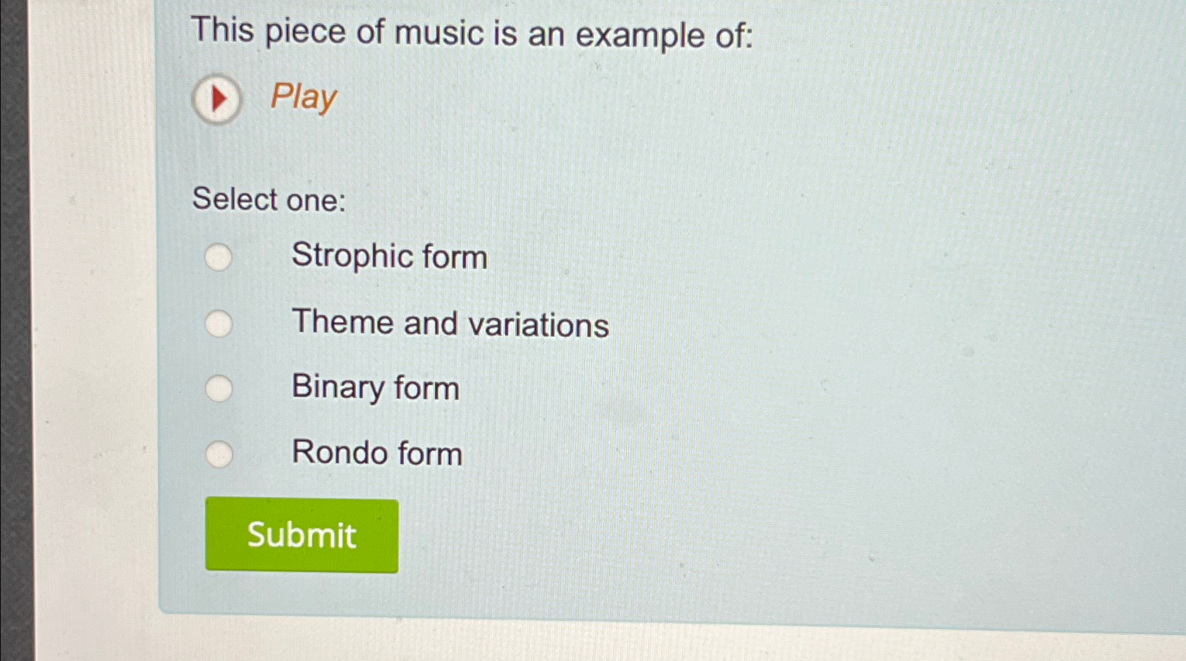 Solved This piece of music is an example of:PlaySelect | Chegg.com