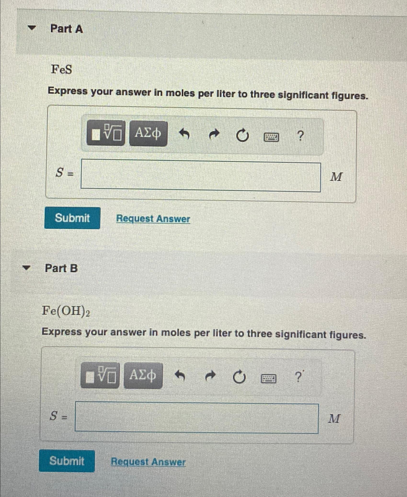 Solved Part A\\nFeS\\nExpress your answer in moles per Ilter | Chegg.com