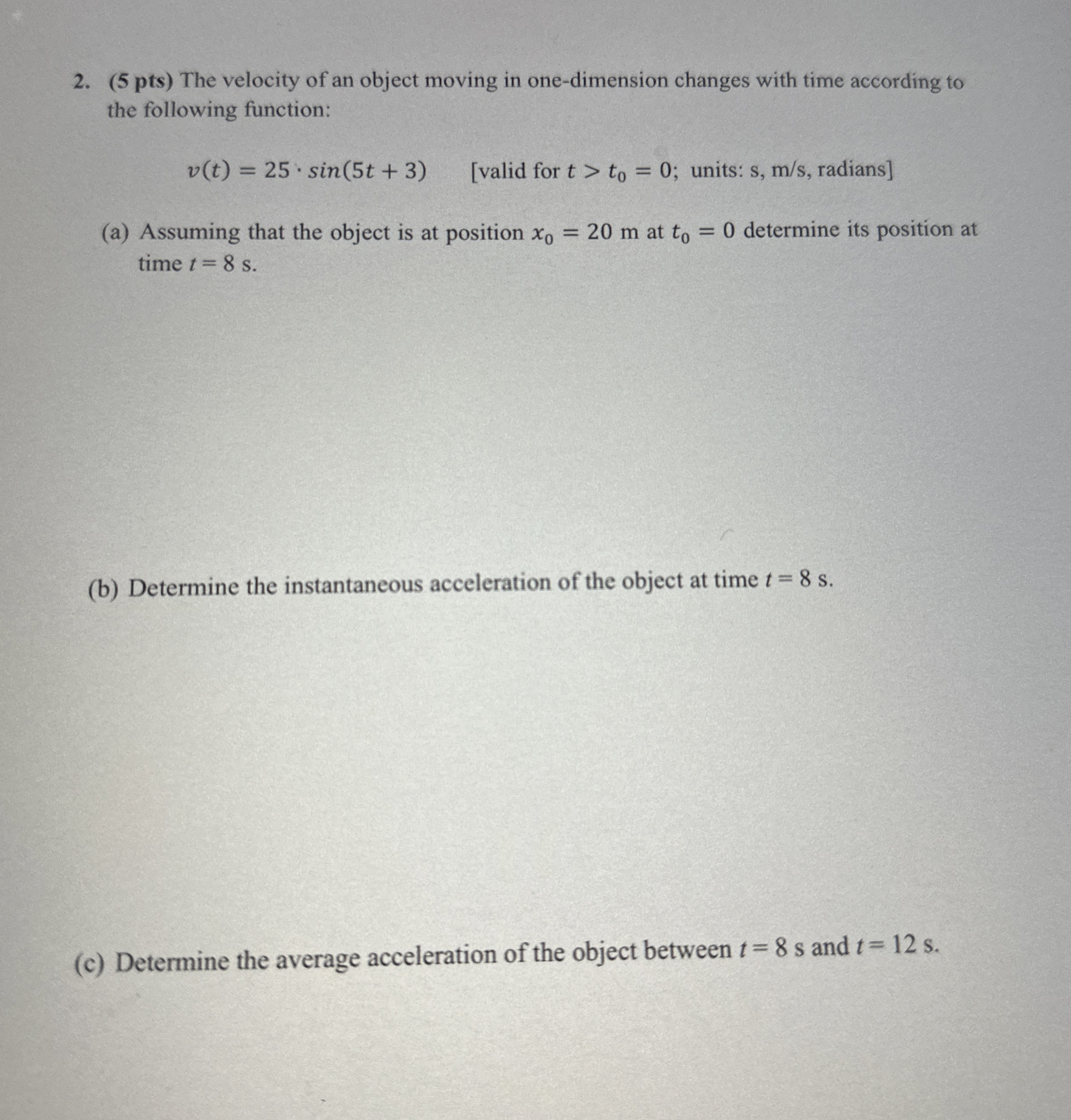 Solved ( 5pts ) ﻿The velocity of an object moving in | Chegg.com