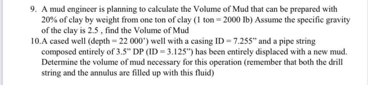 Solved 9. A mud engineer is planning to calculate the Volume | Chegg.com