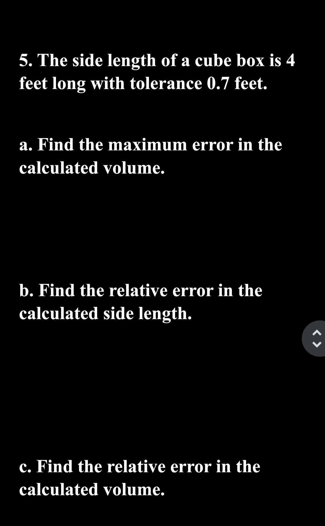 Solved Q5: The side length of a cube box is 4 ﻿feet long | Chegg.com