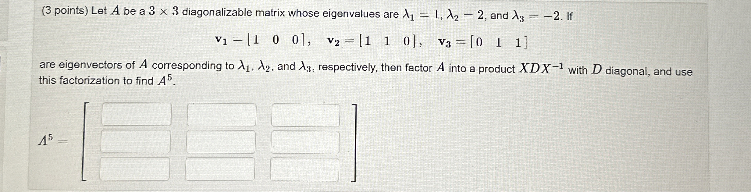 Solved by an EXPERT (3 ﻿points) ﻿Let A ﻿be a 3×3 ﻿diagonalizable matrix | Chegg.com
