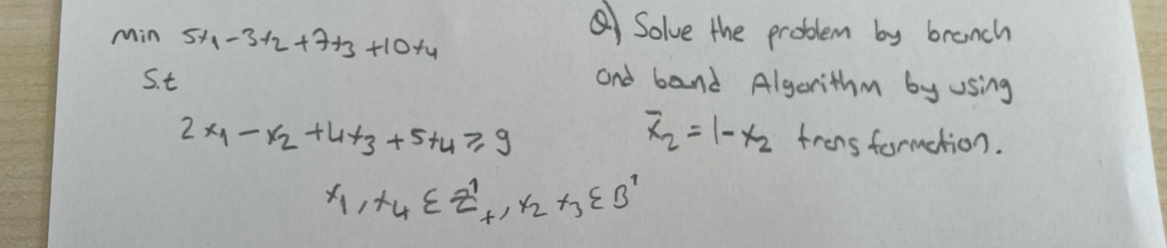 Solved min 5x1-3x2+7x3+10x4 ﻿S.t ﻿2x1-x2+4x3+5x4≥9 | Chegg.com