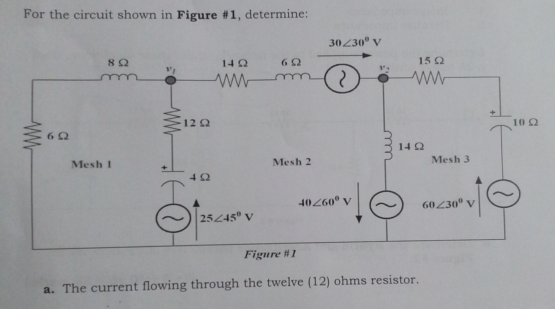 Solved For the circuit shown in Figure #1. ﻿determine:a. | Chegg.com