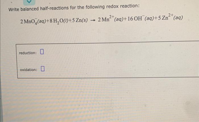 Solved Write balanced half-reactions for the following redox | Chegg.com