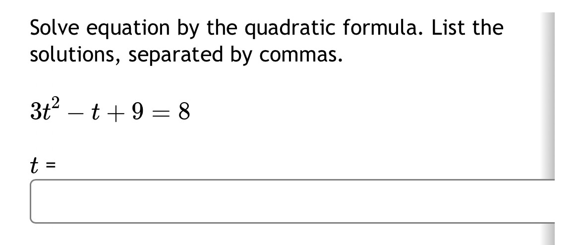 Solved Solve equation by the quadratic formula. List | Chegg.com