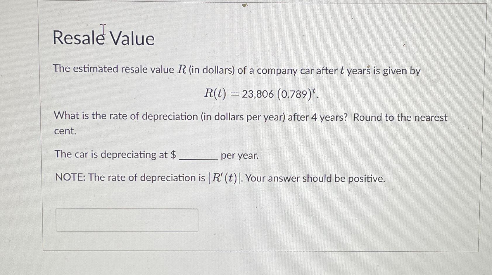 Solved Resale ValueThe estimated resale value R (in dollars) | Chegg.com