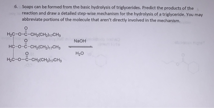 Solved 6. Soaps can be formed from the basic hydrolysis of | Chegg.com
