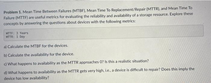 Solved Problem 1. Mean Time Between Failures (MTBF), Mean | Chegg.com