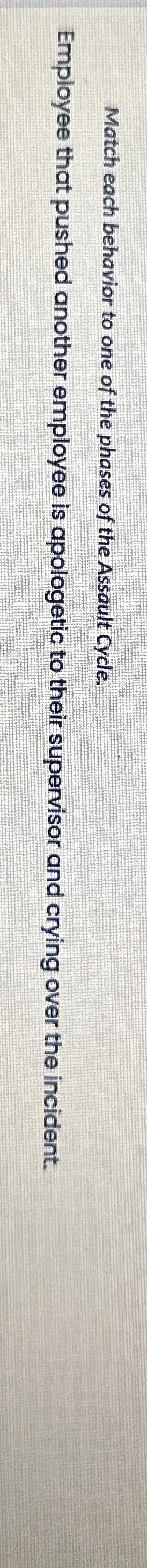 Solved Match each behavior to one of the phases of the | Chegg.com