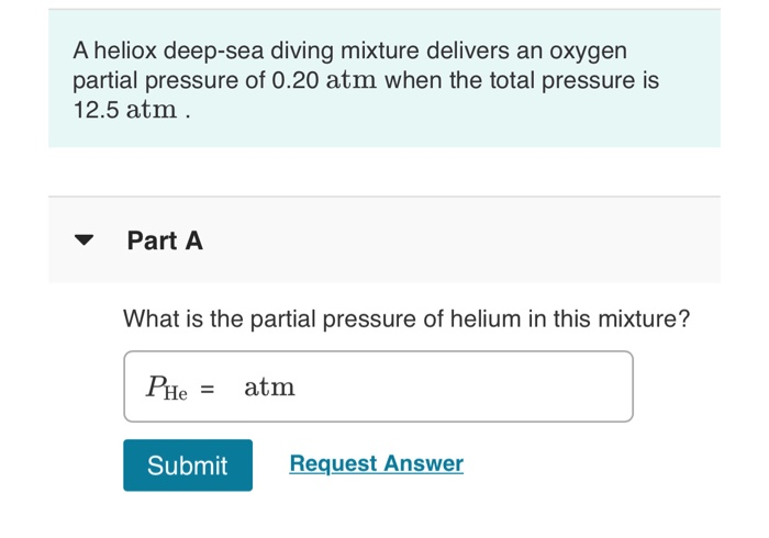 Solved A heliox deep-sea diving mixture delivers an oxygen | Chegg.com