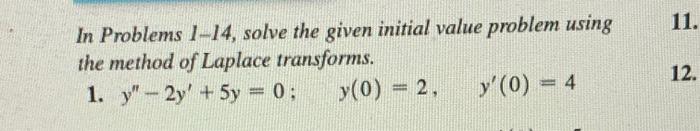 Solved 11. In Problems 1–14, solve the given initial value | Chegg.com