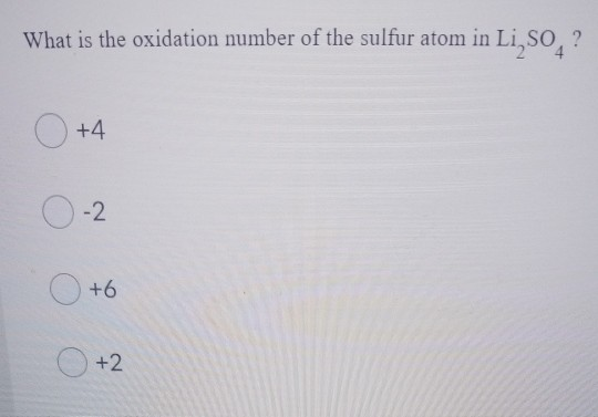 Solved What is the oxidation number of the sulfur atom in I | Chegg.com